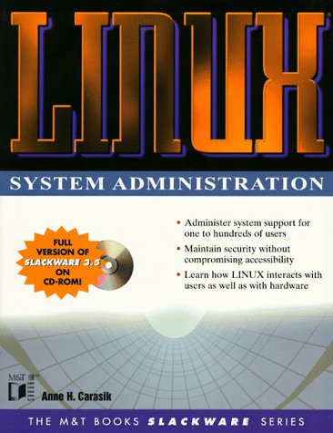 Linux System Administration (The M&t Books Slackware Series): Carasik ...