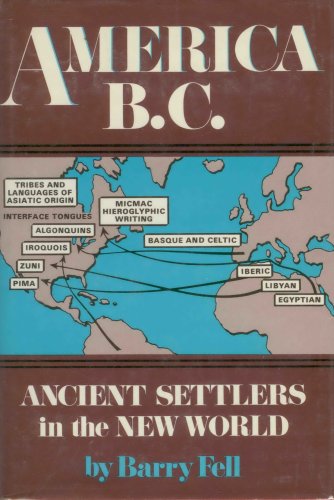 America B. C.: Ancient Settlers in the New World: Barry Fell: Amazon ...