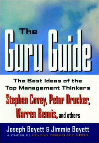 The Guru Guide: The Best Ideas of the Top Management Thinkers: Boyett ...