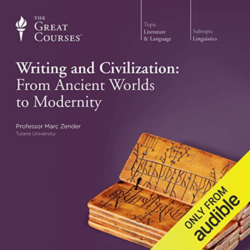 Amazon.com: Writing and Civilization: From Ancient Worlds to Modernity ...
