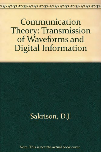 Communication Theory: Transmission of Waveforms and Digital Information ...