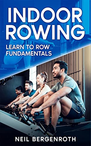 Indoor Rowing - Learn To Row Fundamentals - GYM ACTIVE FOODS
