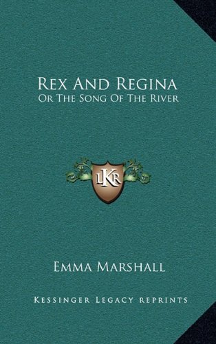 Buy Rex and Regina: Or the Song of the River Book Online at Low Prices ...
