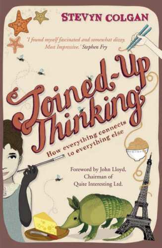 Joined-Up Thinking: How everything connects to everything else: How to ...