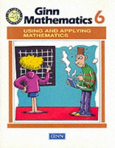 National Curriculum Ginn Mathematics :6: Using And Applying Mathematics ...