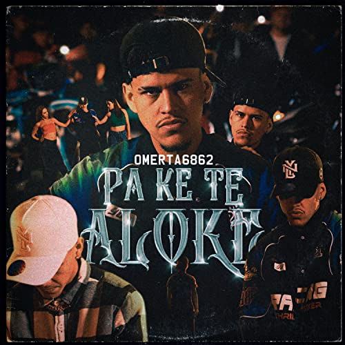 Écouter Pa Ke Te Aloke de Omerta 6862 sur Amazon Music Unlimited