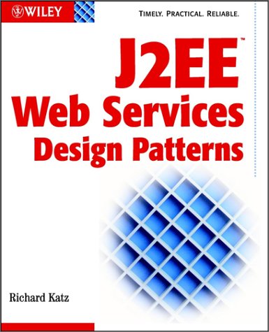 J2Ee Web Services Design Patterns: Katz, R.: 9780471244134: Amazon.com: Books