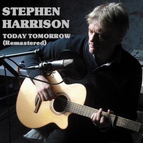 Écouter Today Tomorrow (Remastered) par Stephen Harrison sur Amazon ...