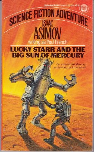 Lucky Starr and the Big Sun of Mercury: Asimov, Isaac: 9780345314390 ...