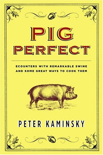 Amazon.co.jp: Pig Perfect: Encounters with Remarkable Swine and Some ...
