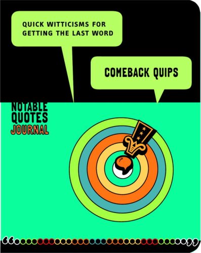 Comeback Quips: Quick Witticisms for Getting the Last Word: Potter ...