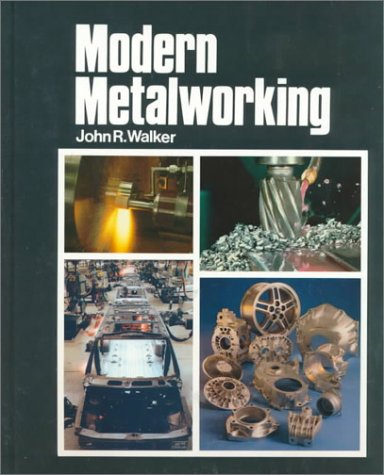 Modern Metalworking: John R. Walker: 9780870060403: Amazon.com: Books