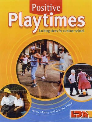 Positive Playtimes: Jenny Mosley: 9781855034051: Amazon.com: Books