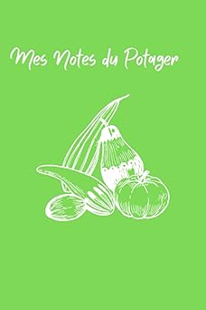 Mes Notes du Potager (French Edition): Duval, Jeanne: Amazon.com: Books