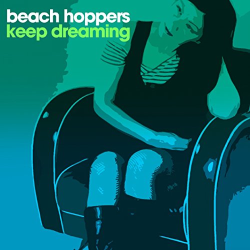 Play Keep Dreaming by Beach Hoppers on Amazon Music