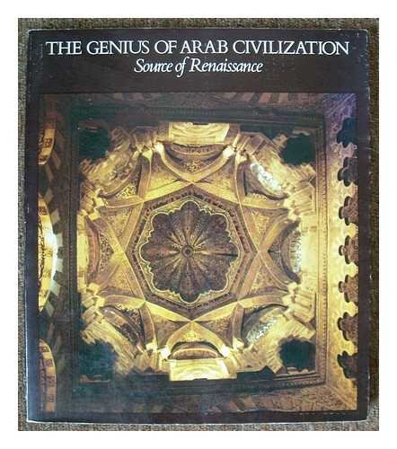 Genius of Arab Civilization: Source of Renaissance: Hayes, John ...