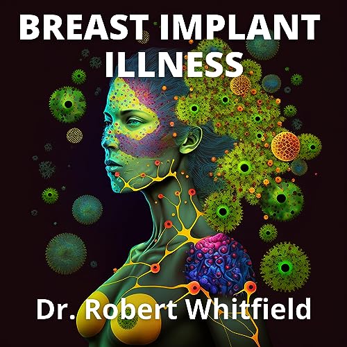 Amazon.com: Breast Implant Illness : Dr. Robert Whitfield: Audible Books & Originals