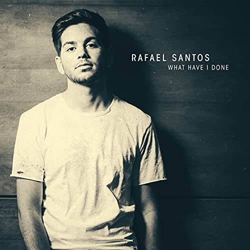Play What Have I Done by Rafael Santos on Amazon Music