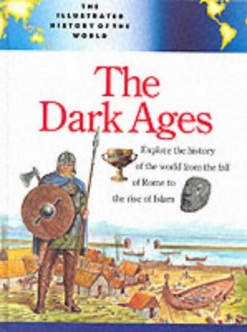The Dark Ages (Illustrated History of the World): Gregory, Tony ...
