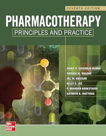 Pharmacotherapy Principles and Practice, Seventh Edition: Chisholm ...
