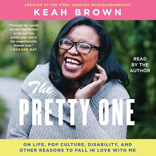 Amazon.com: The Pretty One: On Life, Pop Culture, Disability, and Other Reasons to Fall in Love ...