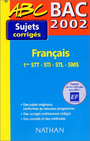 Francais 1eres Stt-Sti-Stl-Sms Bac 2002. Sujets Corriges : Itti, Eliane ...
