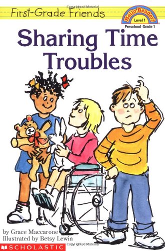 First-Grade Friends: Sharing Time Troubles (Hello Reader!, Level 1 ...