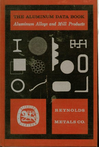 Aluminum Data Book - Aluminum Alloys And Mill Products: Reynolds Metals ...