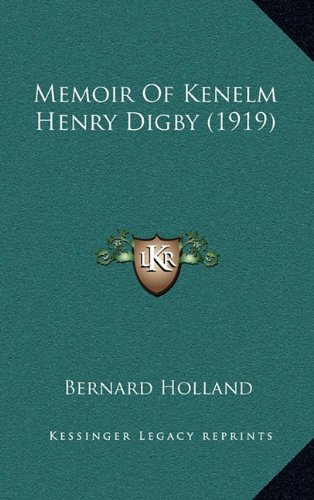 Memoir of Kenelm Henry Digby (1919): Holland, Bernard Henry ...
