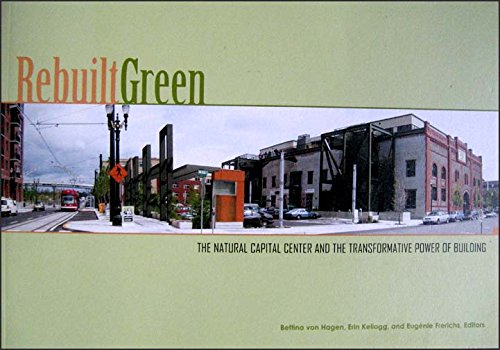RebuiltGreen: The Natural Capital Center and the Transformative Power ...