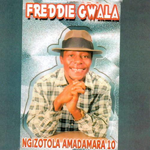 Play Ngizotola Amadamara 10 by Freddie Gwala on Amazon Music