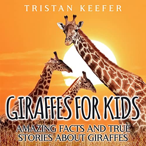 Amazon.com: Giraffes for Kids: Amazing Facts and True Stories About ...