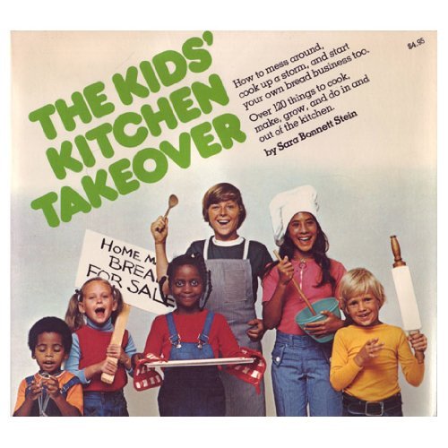 The kids' kitchen take-over: 9780911104455: Amazon.com: Books