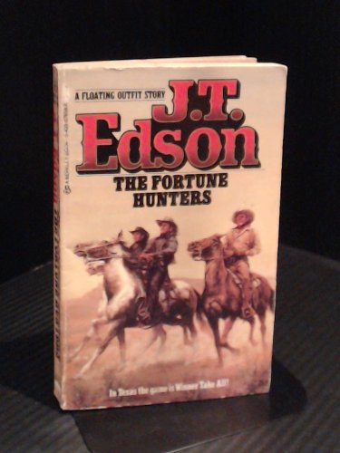 The Fortune Hunters: Edson, J. T.: Amazon.com: Books