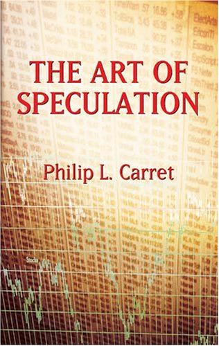 The Art of Speculation: Carret, Philip L.: Amazon.com: Books