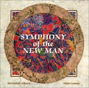 Symphony of the New Man: Alain Lemay Micheline Allaire: Amazon.in: Music}