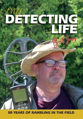 My Detecting Life: 50 years of rambling in the field: Amazon.co.uk ...