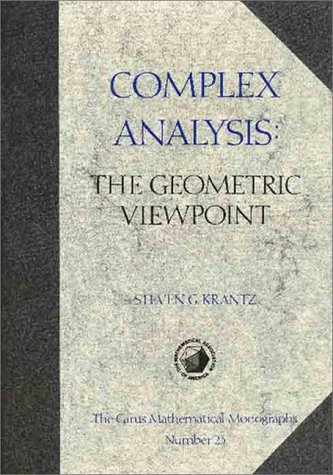 Complex Analysis: The Geometric Viewpoint (Carus Mathematical ...