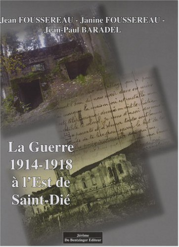 Amazon.fr - La guerre de 1914-1918 à l'est de Saint-Dié: De Sainte ...