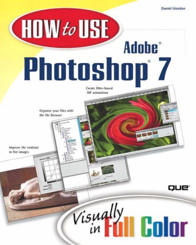 How to Use Adobe Photoshop 7 with 100 Photoshop Tips (Pearson Valueadd ...