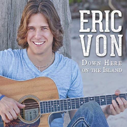 Play Down Here On the Island by Eric Von on Amazon Music