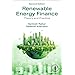 Renewable Energy Finance: Theory and Practice: Raikar, Santosh, Adamson ...