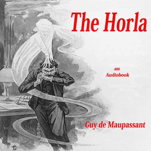 The Horla (Audio Download): Mike Vendetti, Guy de Maupassant, Spoken ...