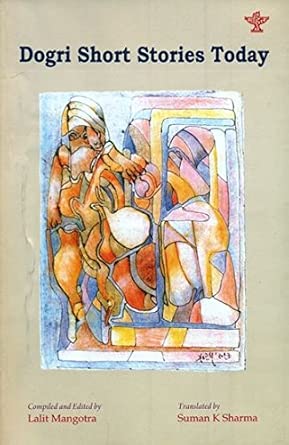 Dogri Short Stories Today: Lalit Mangotra and Suman K Sharma ...