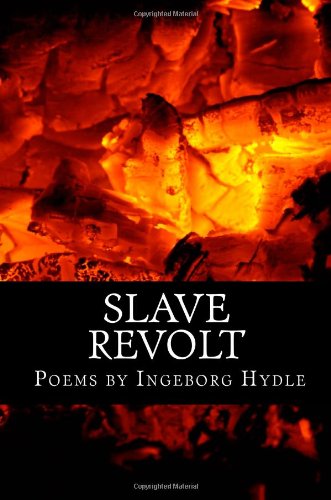 Amazon.com: Slave Revolt: Poems by Ingeborg Hydle: 9781475119718: Hydle ...