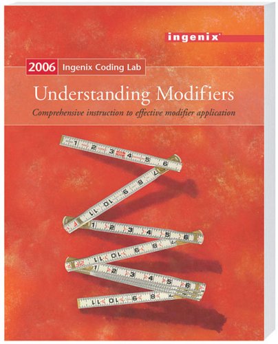 Ingenix Coding Lab: Understanding Modifiers - 2006: 9781563377266: Medicine & Health Science ...