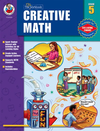 The "Un-Workbook" Creative Math, Grade 5: Huston, Terry: 9780768231359 ...