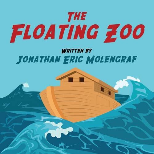 Amazon.com: The Floating Zoo: 9781634483155: Molengraf, Jonathan Eric ...