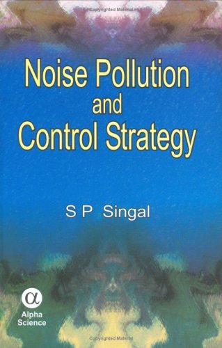 Amazon.com: Noise Pollution and Control Strategy: 9781842652374: Singal ...