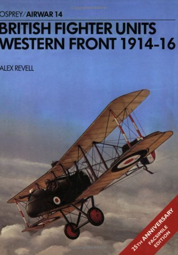 British Fighter Units: Western Front 1914-1916 (Osprey Airwar 14 ...
